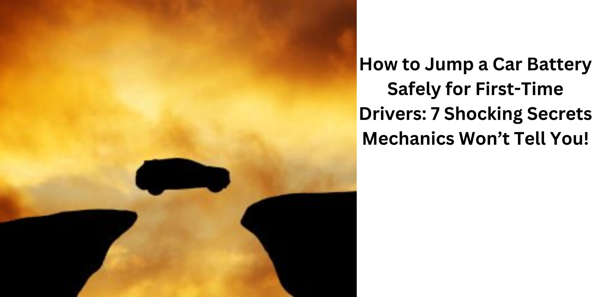 How to Jump a Car Battery Safely for First-Time Drivers: 7 Shocking ...